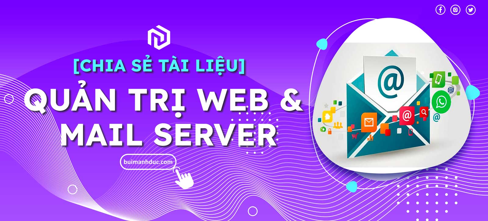 [PDF] Share Giáo Trình Quản Trị Web & Mail Server - Bùi Mạnh Đức